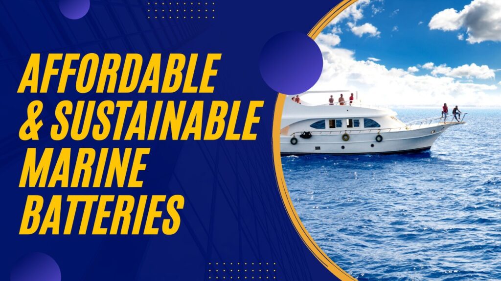 Choosing The Best Marine Battery For Your Boat Affordable And choosing-the-best-marine-battery-for-your-boat-affordable-and